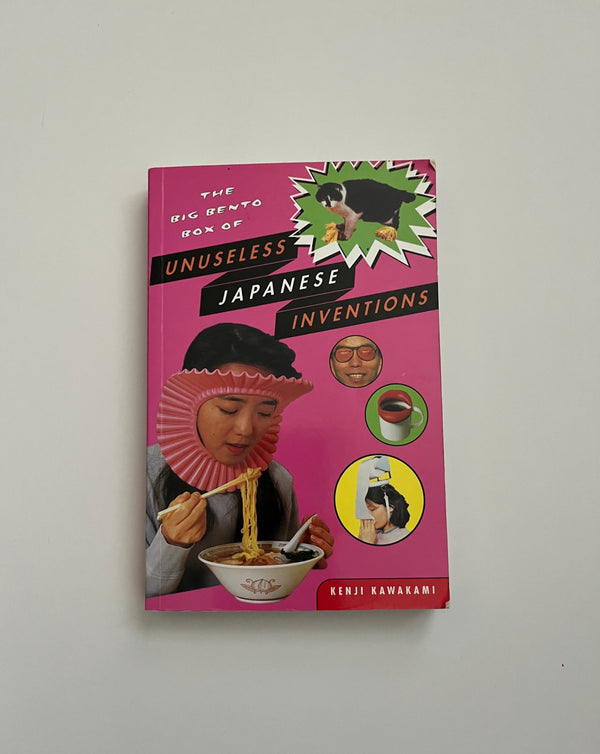 The Big Bento Box of Unuseless Japanese Inventions by Kenji Kawakami - Ten Dollar Books