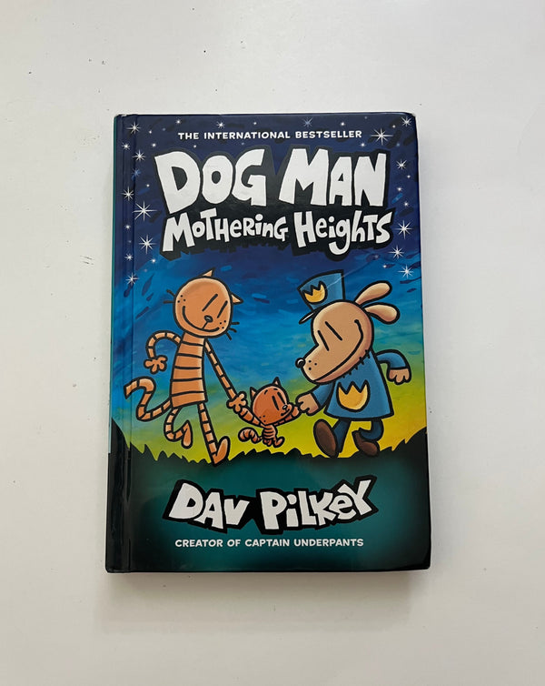 Dog Man: Mothering Heights by Dav Pilkey - Ten Dollar Books