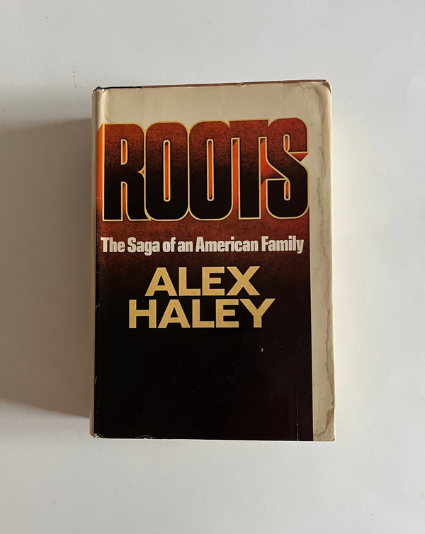 Roots: The Saga of an American Family by Alex Haley - Ten Dollar Books