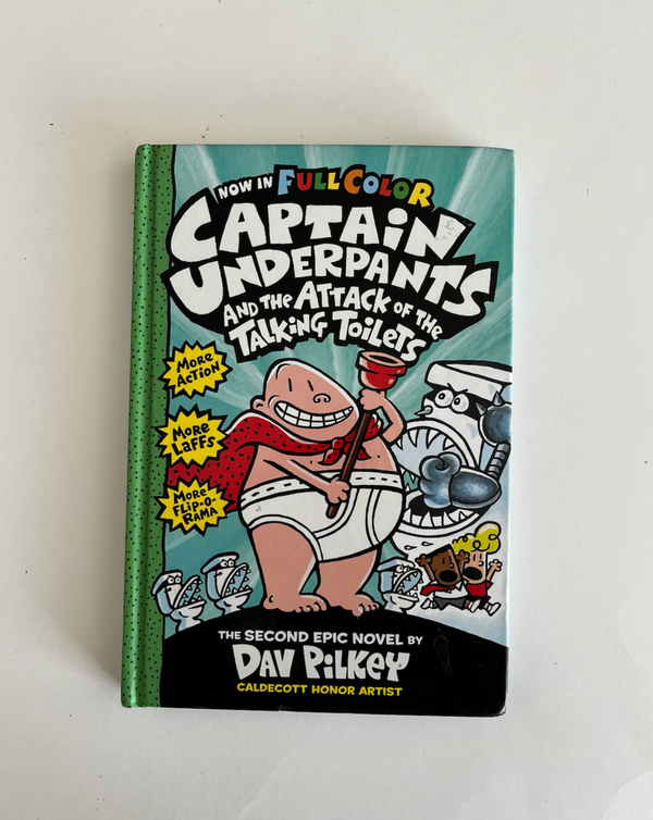 Captain Underpants and the Attack of the Talking Toilets by Dav Pilkey ...